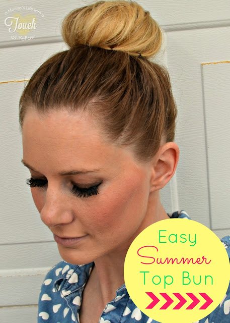 Easy Summer Top Bun {By Whitney from A Mommy's Life with a Touch of ...